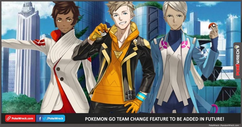 News: Niantic has planned to add Pokemon Go Team Change functionality